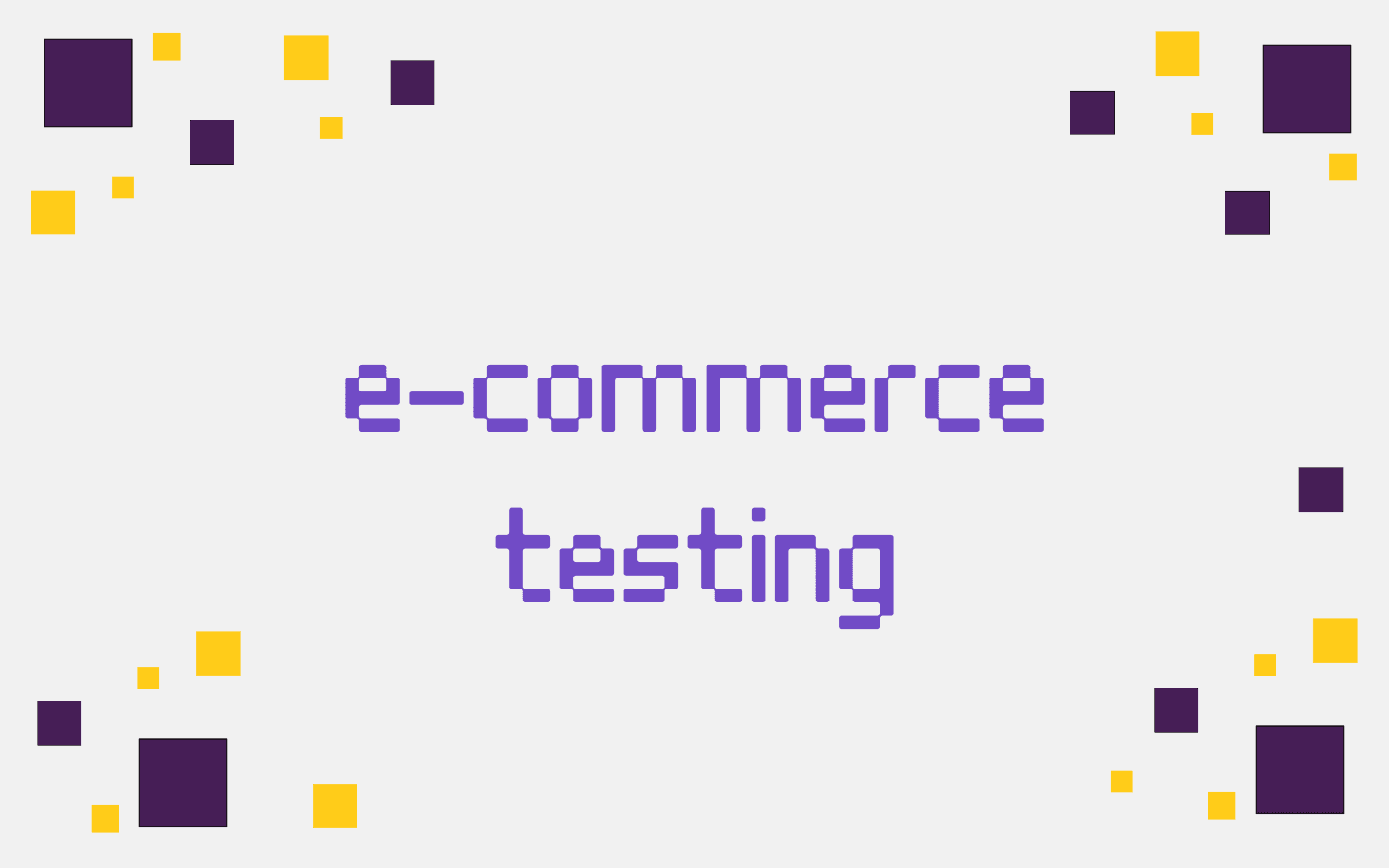 Ecommerce Testing - Website Testing Guide for 2025